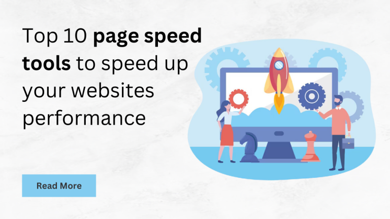 Top 10 page speed tools to speed up your websites performance